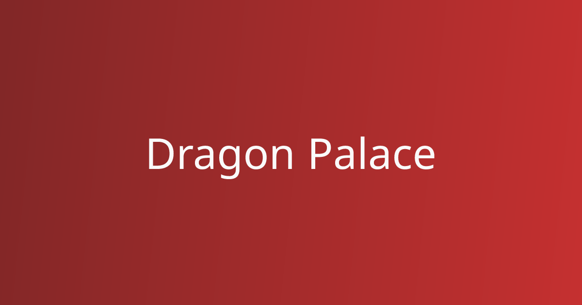 Order Authentic Chinese Online | Dragon Palace - Pickup or Delivery ...